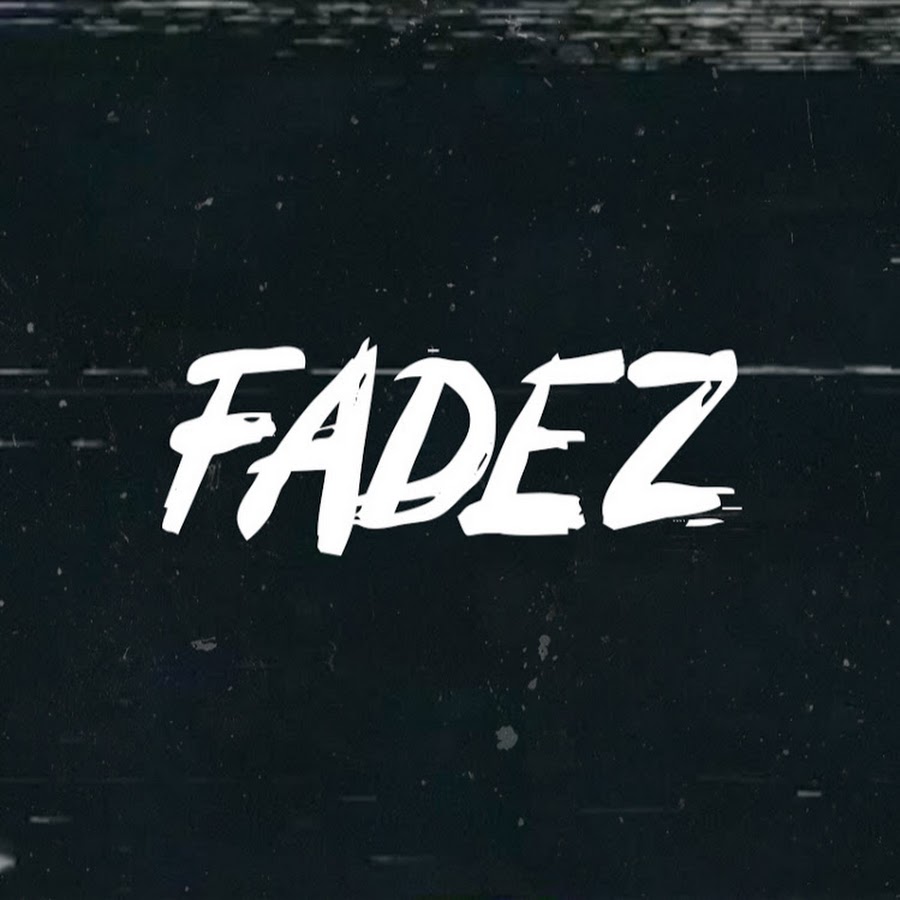 Fadez - YouTube