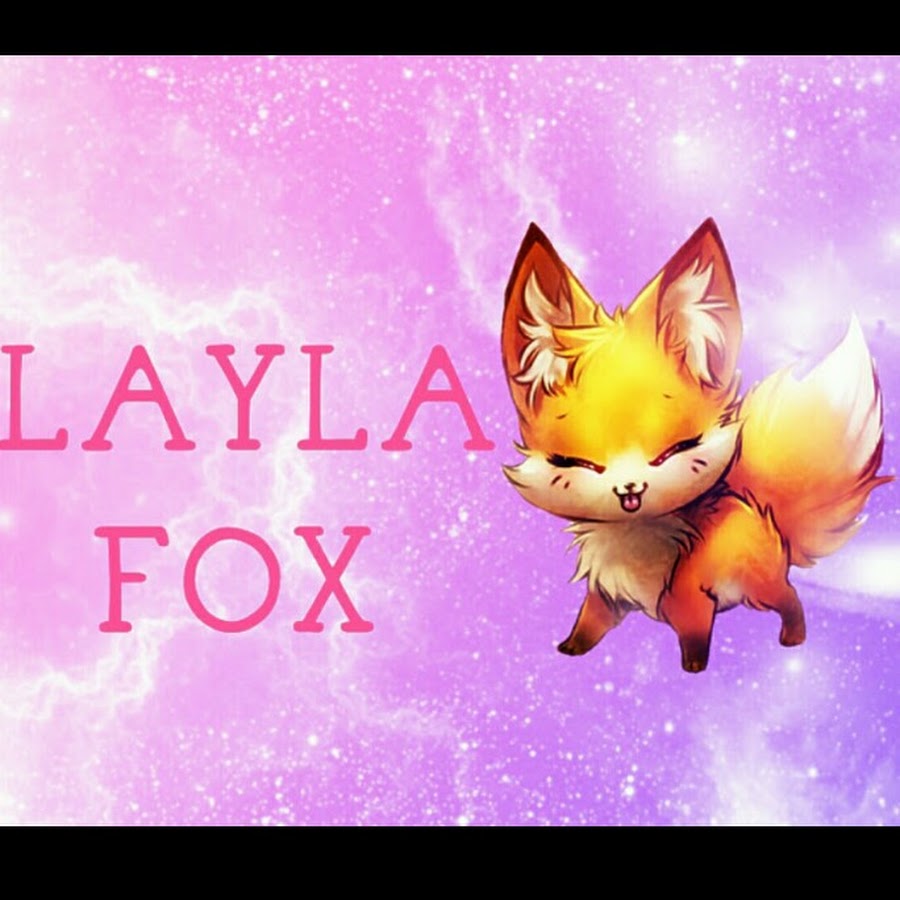Layla Fox - YouTube