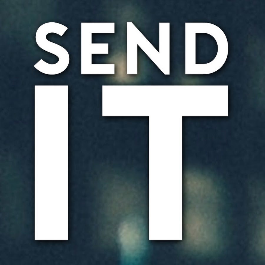 Send It - YouTube