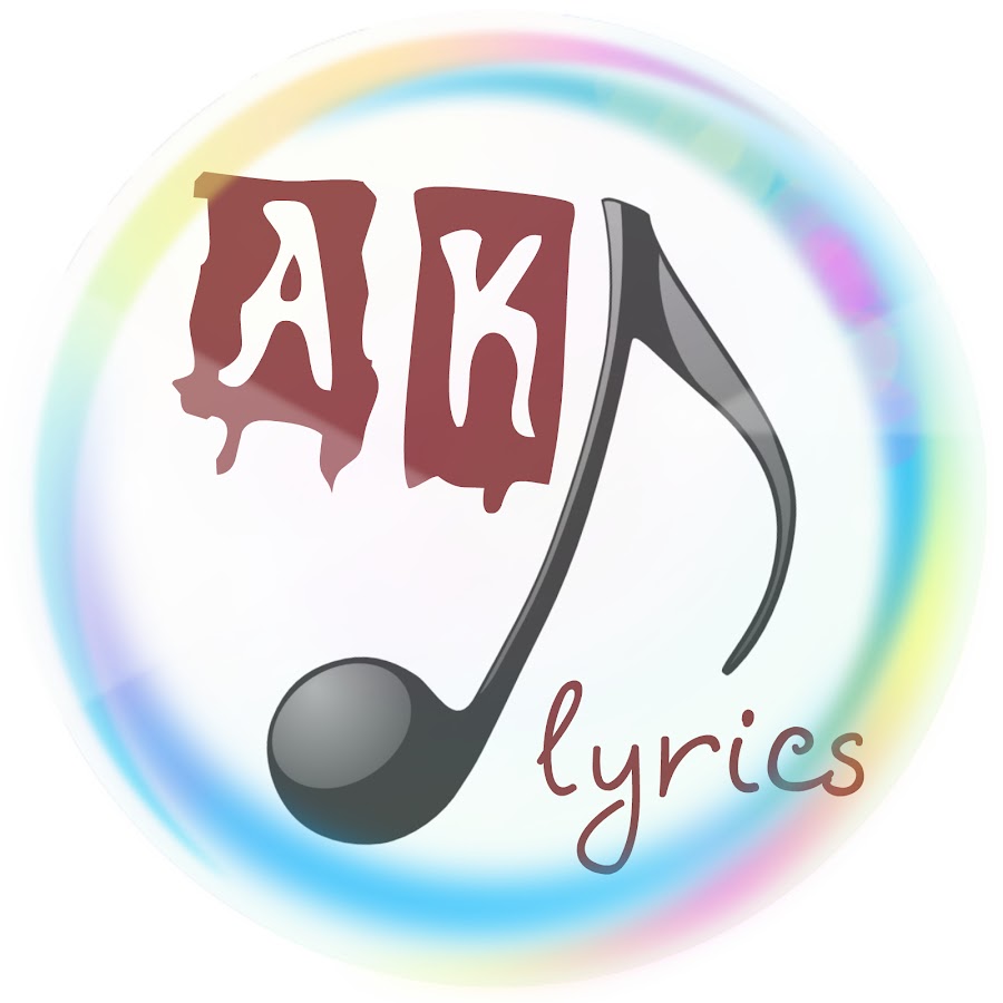 AK Lyrics - YouTube