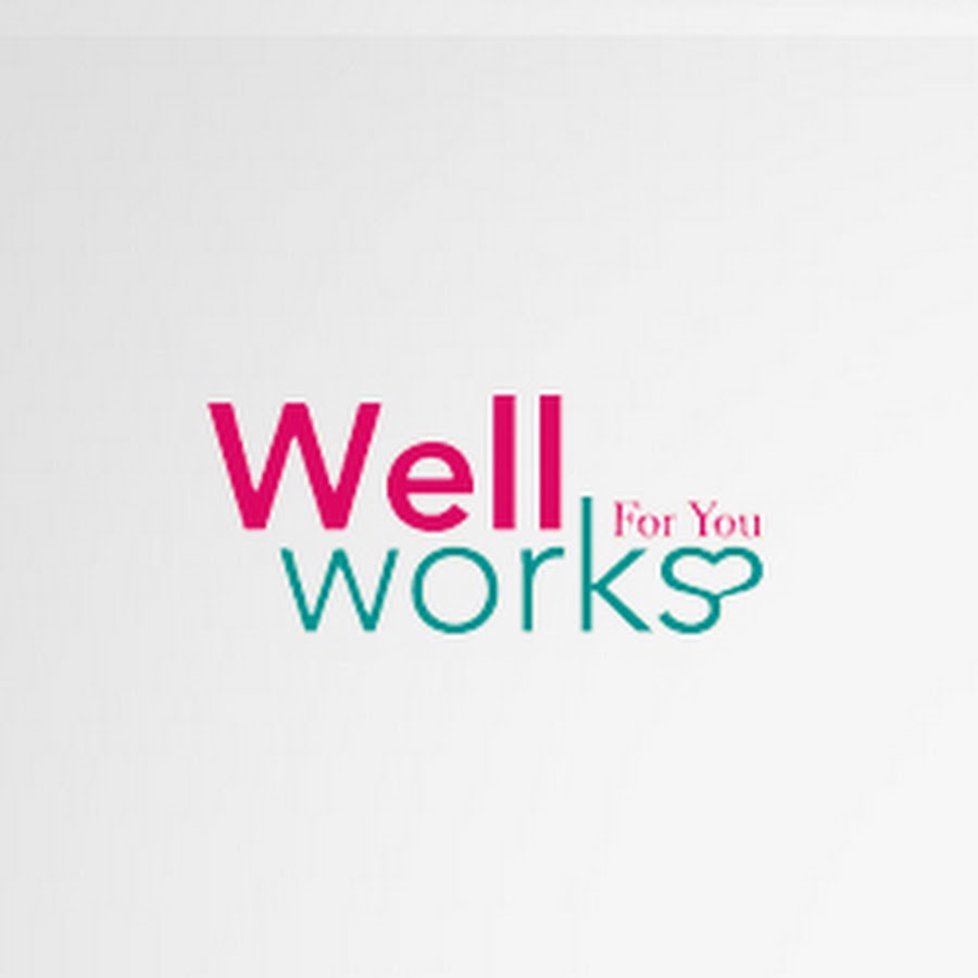 Wellworks For You - YouTube