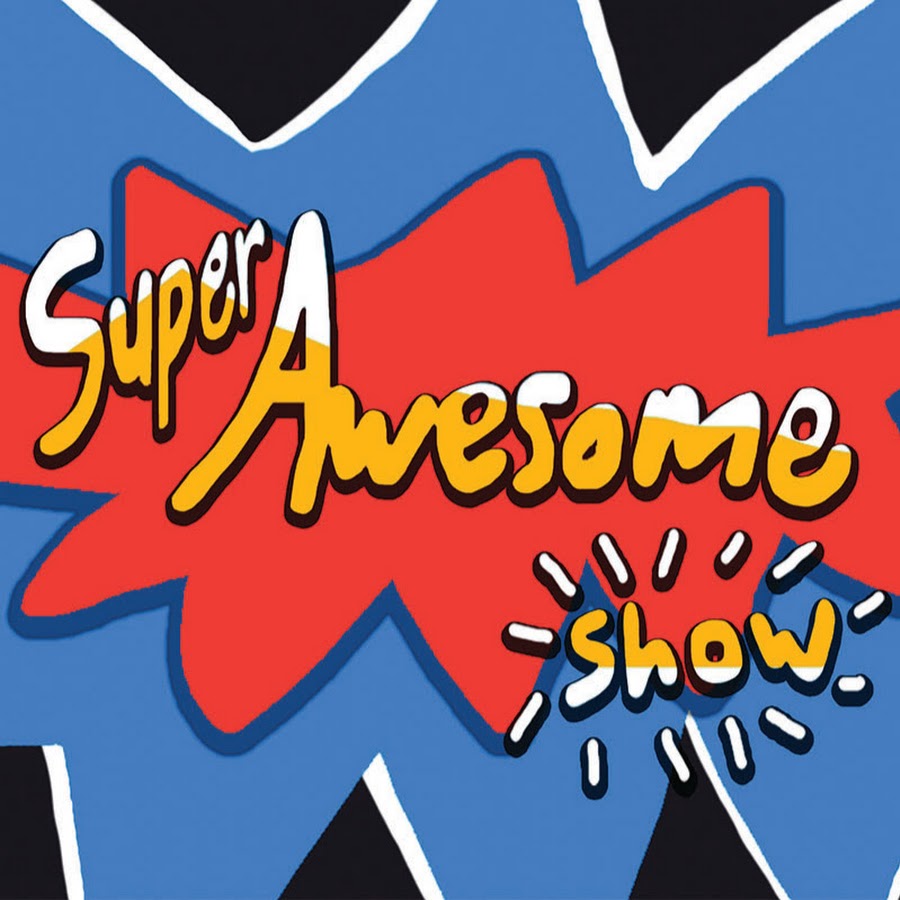 Super Awesome Show - YouTube