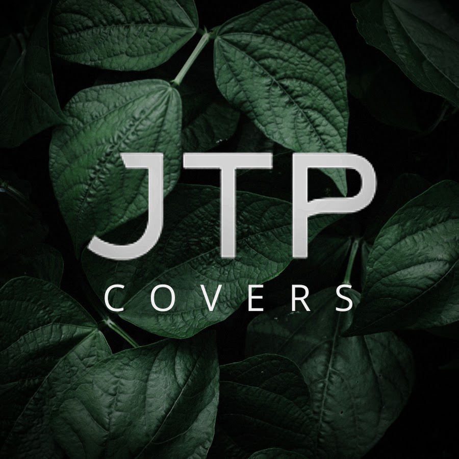 JTP Covers - YouTube