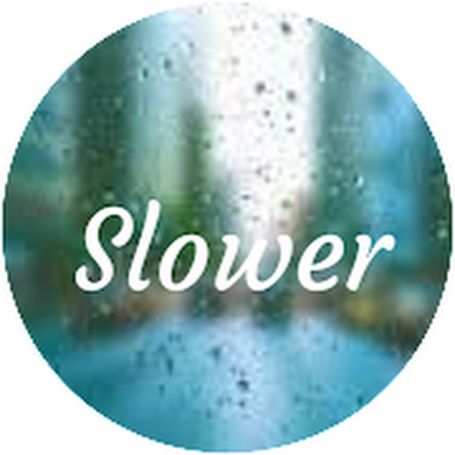 Slower - YouTube