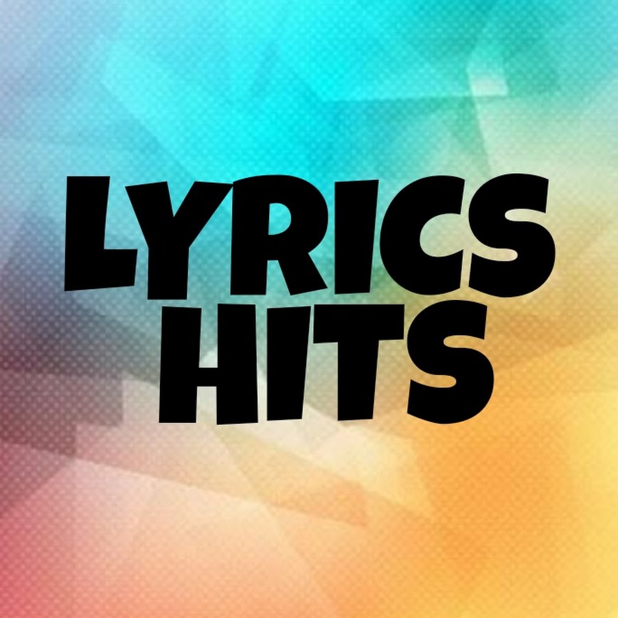 Lyrics Hits - YouTube