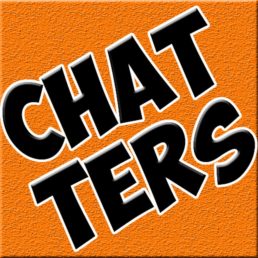Chatters - YouTube