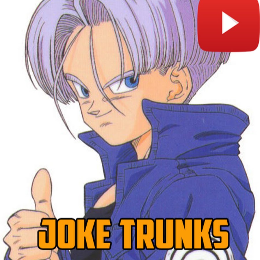 Joke Trunks :v - YouTube