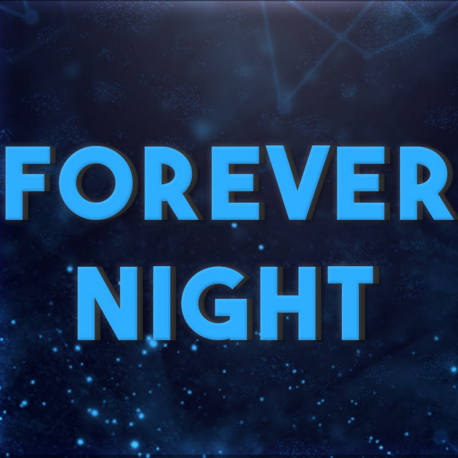 Forever Night - YouTube