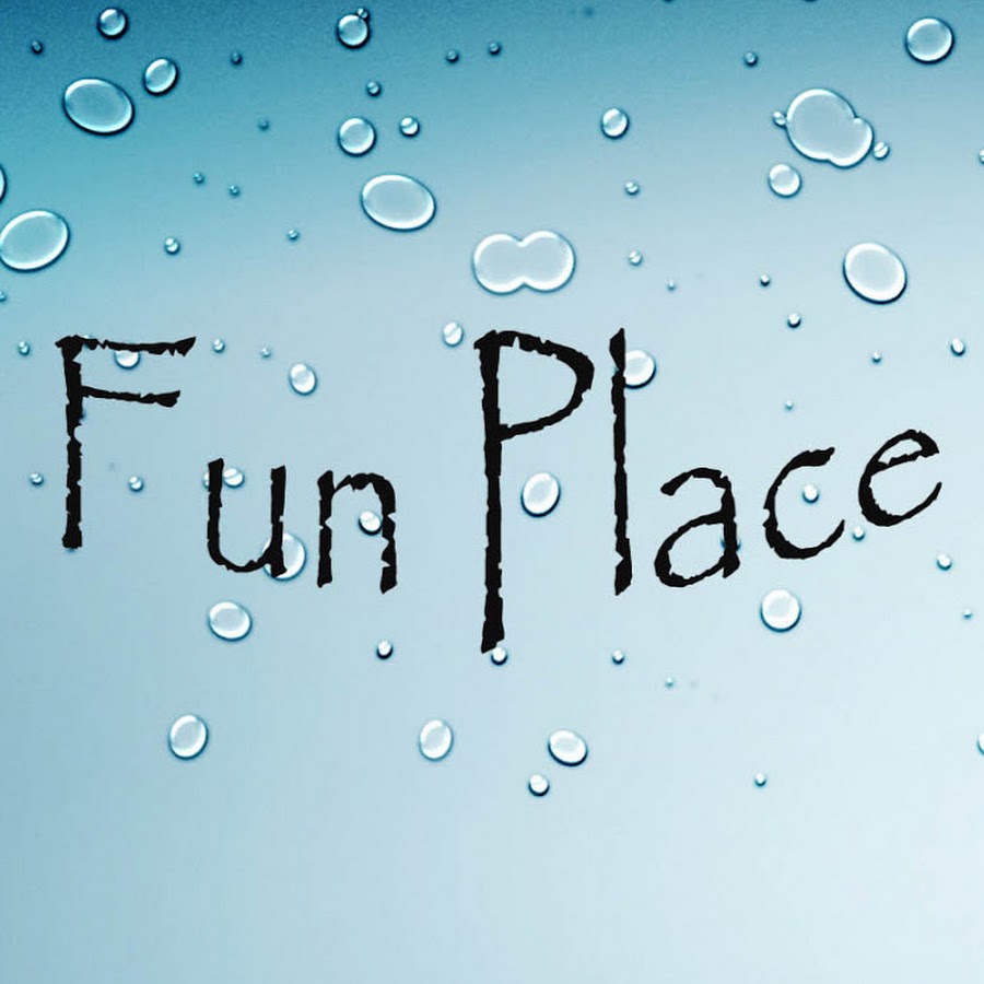 Fun Place - YouTube
