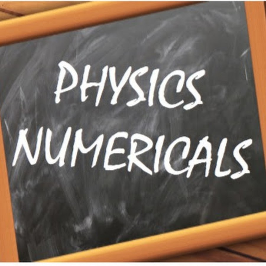Physics Numericals: Problems and Solutions - YouTube