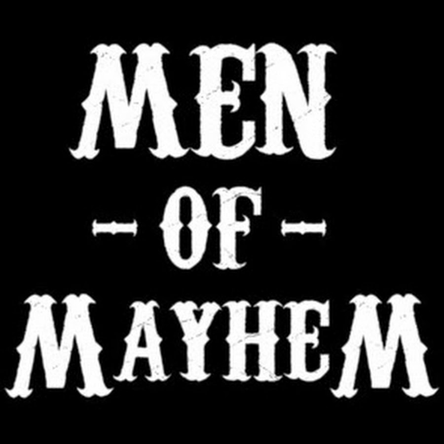 Men of Mayhem - YouTube