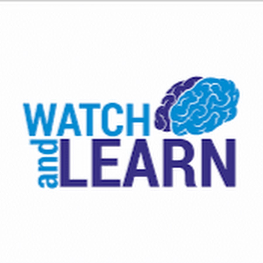 Watch And Learn - YouTube
