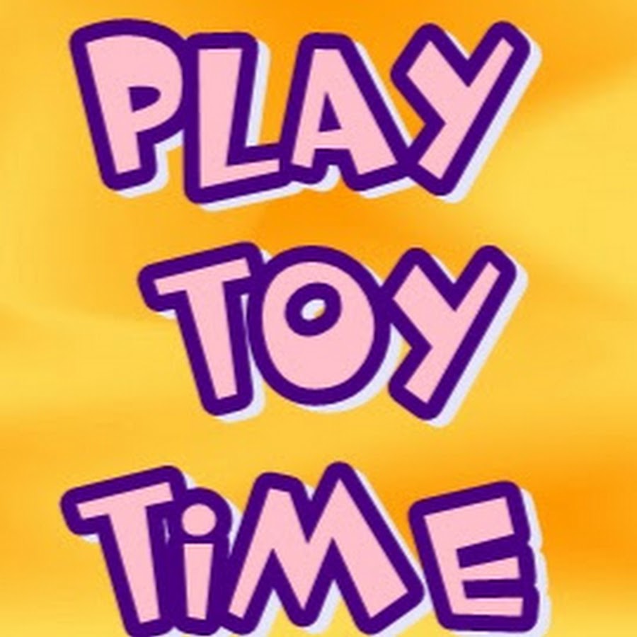 Play Toy Time - YouTube
