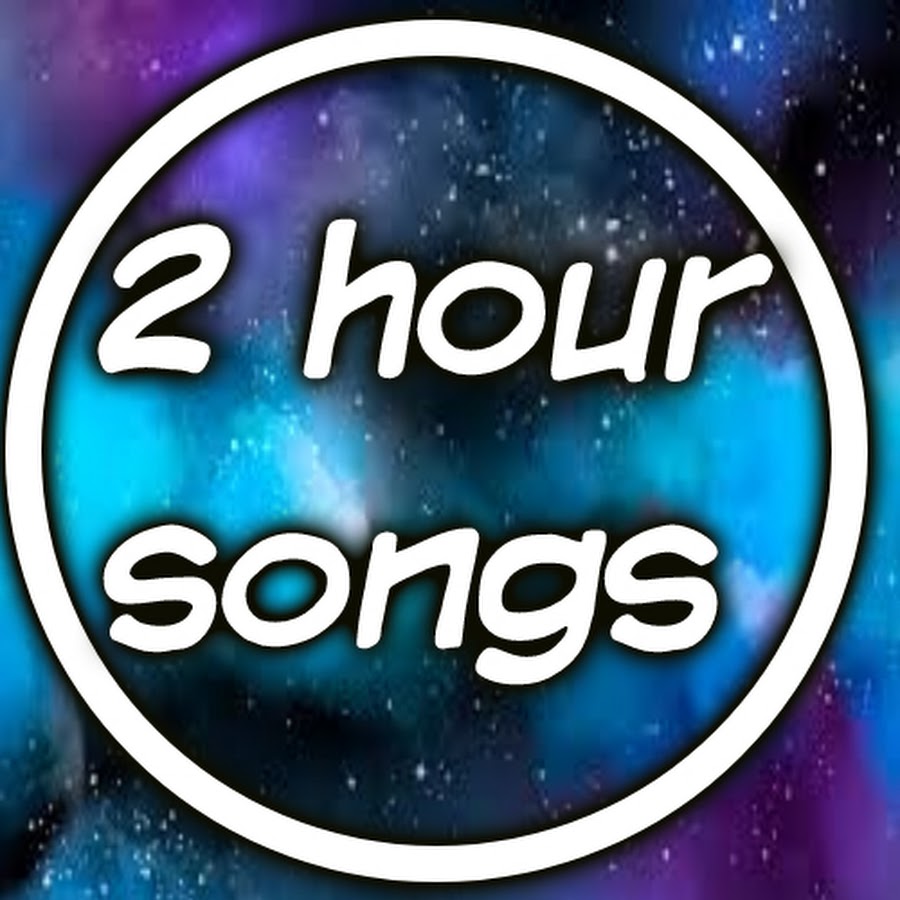 2 Hour Songs - YouTube
