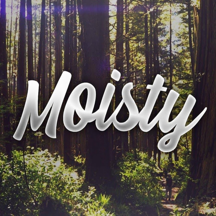 Moisty - YouTube