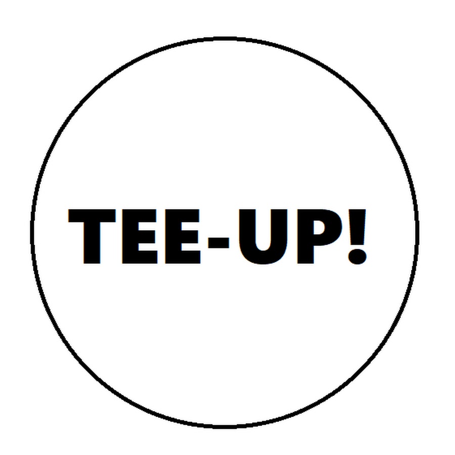 TEE-UP! - YouTube