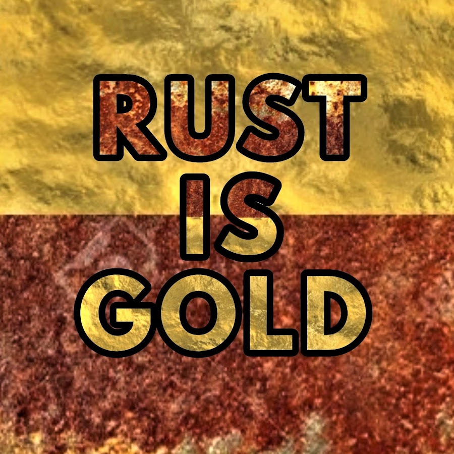 Rust is Gold - YouTube