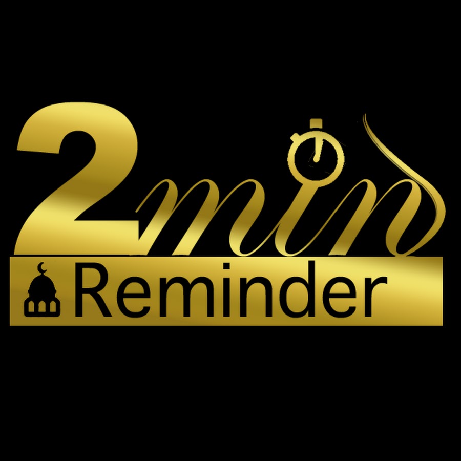 2 Minutes Reminder - YouTube