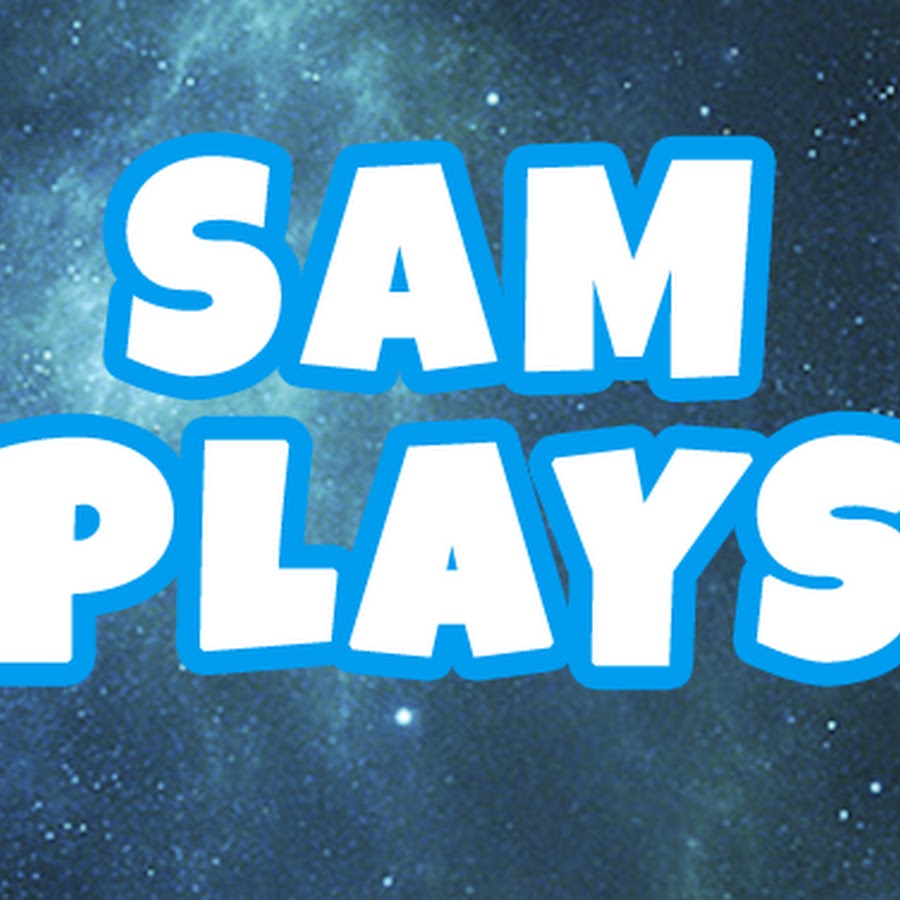 Sam Plays Games - YouTube