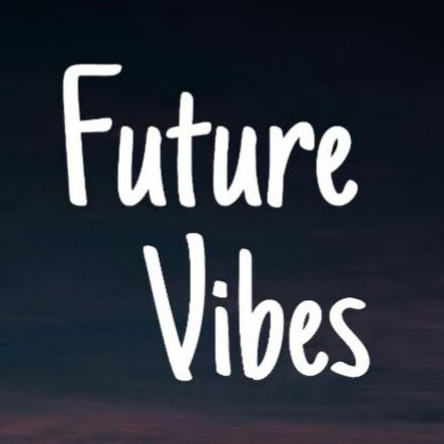 Future Vibes - YouTube