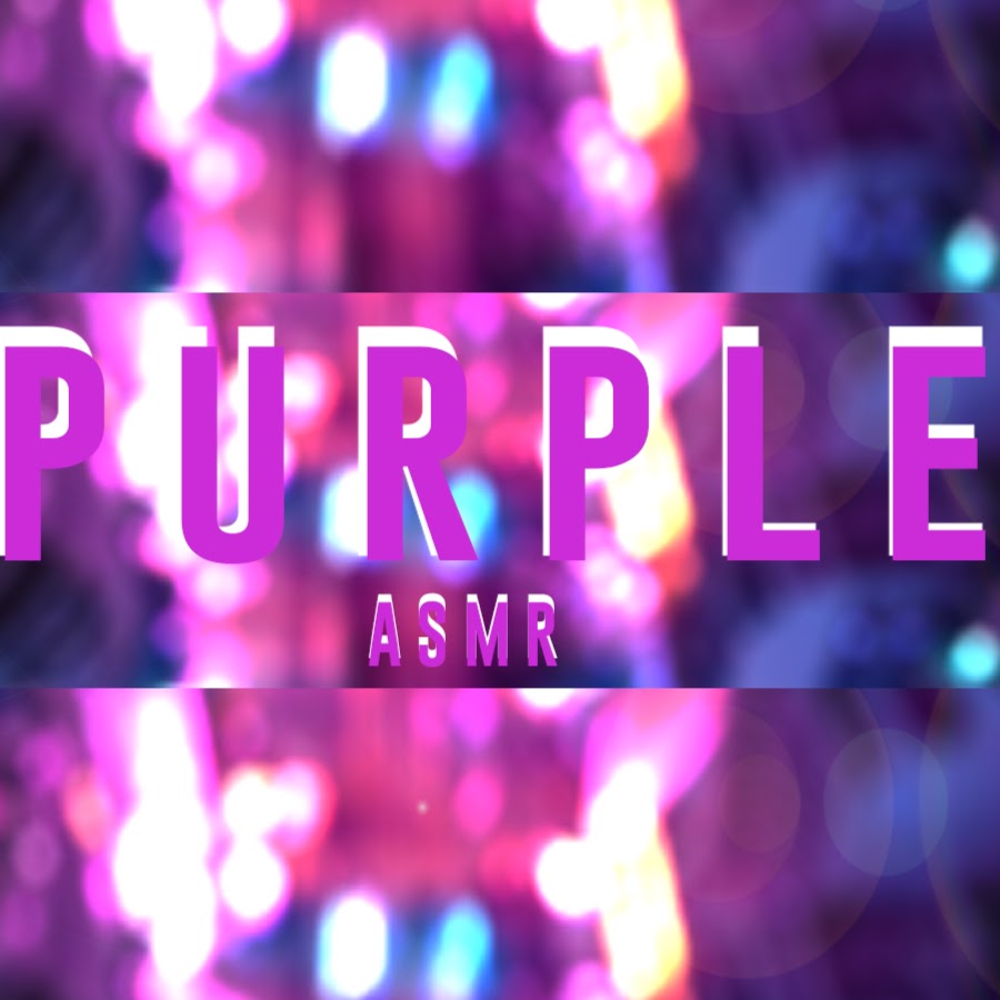 PURPLE ASMR - YouTube