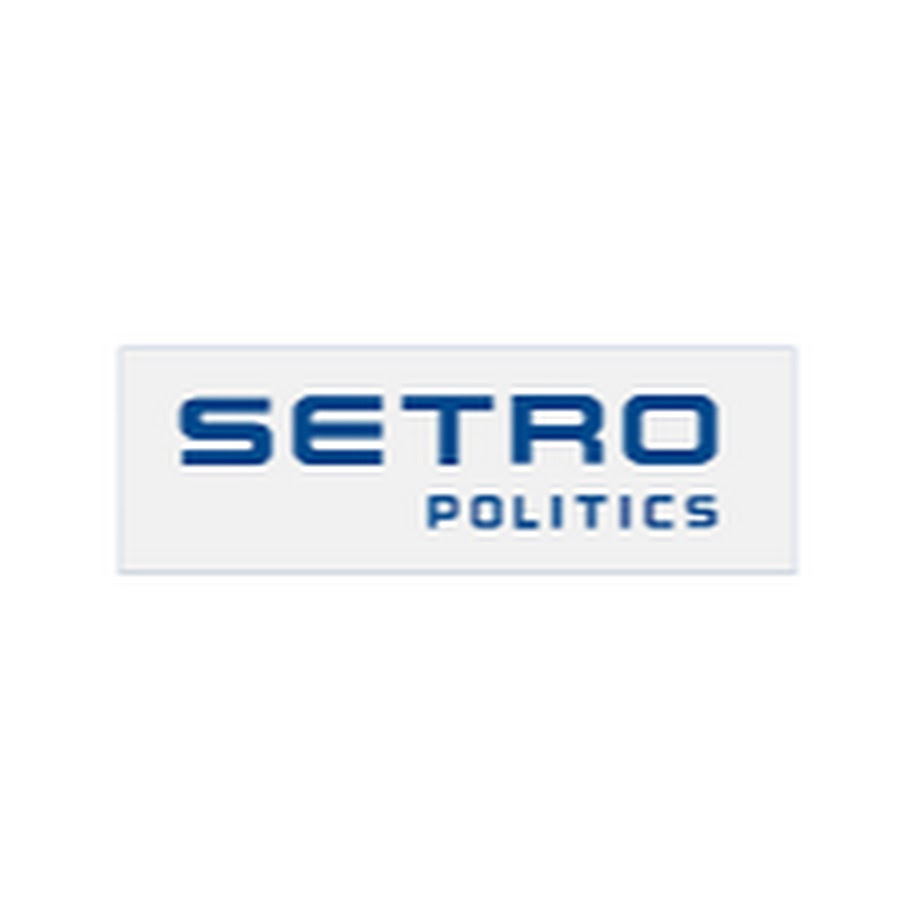 Setro Politics - YouTube