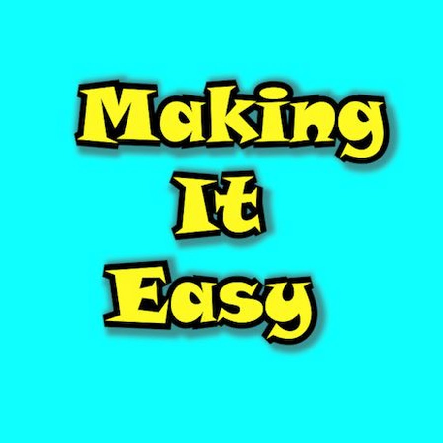 Making It Easy - YouTube