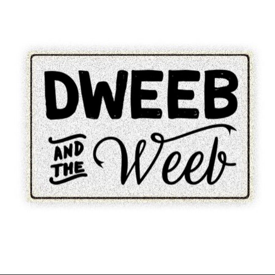 Dweeb and The Weeb - YouTube