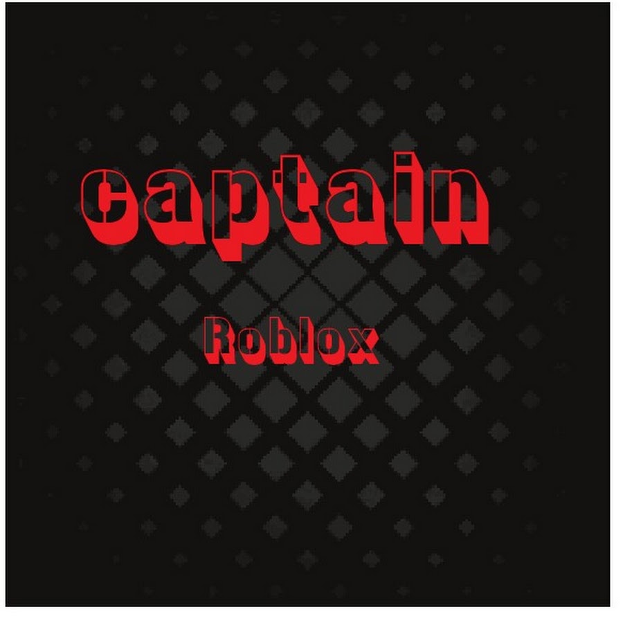 Captain Roblox - YouTube