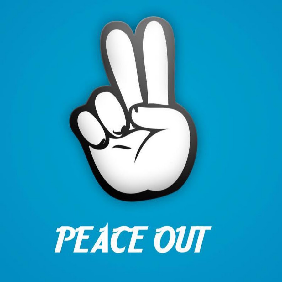 PEACE OUT - YouTube