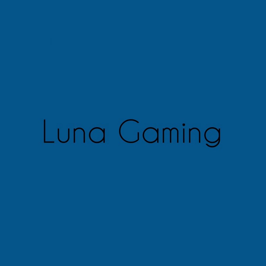 Luna Gaming - YouTube