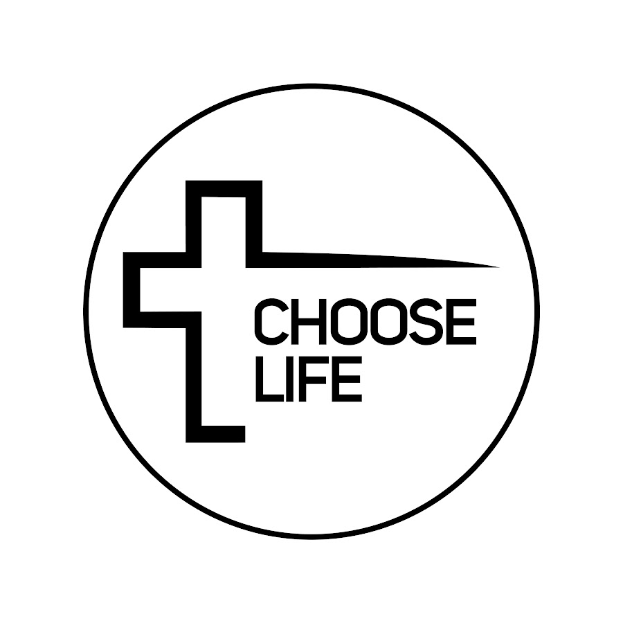 CHOOSE LIFE Church - YouTube