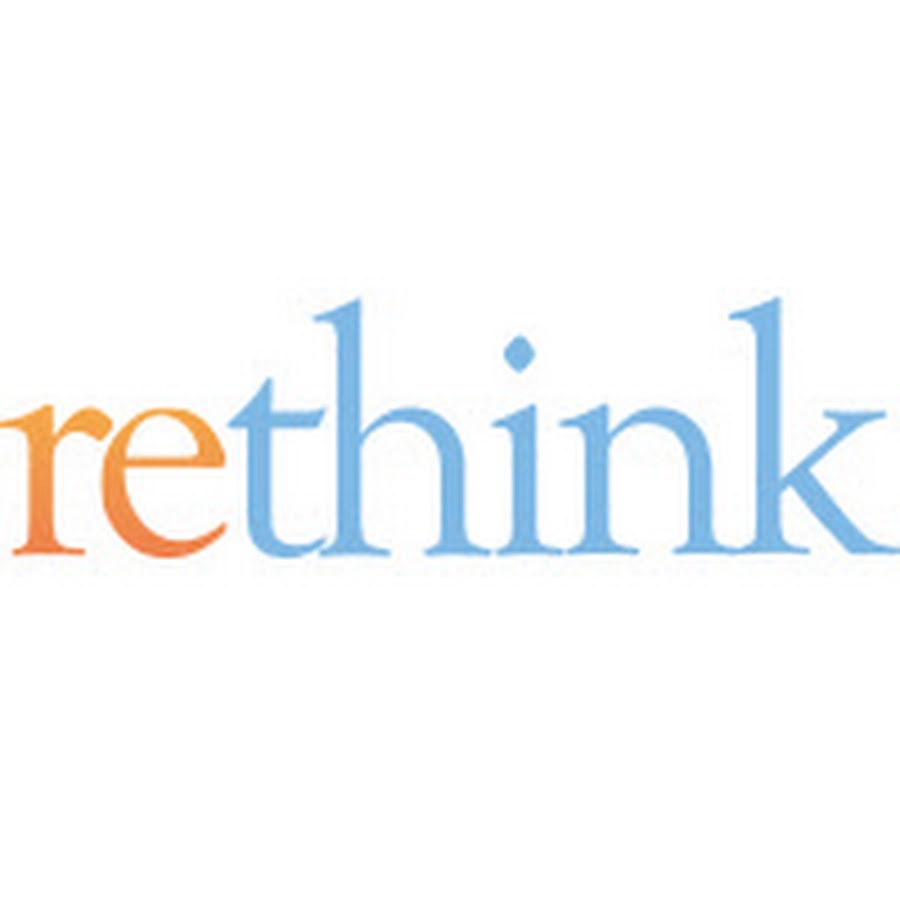 Rethink - YouTube