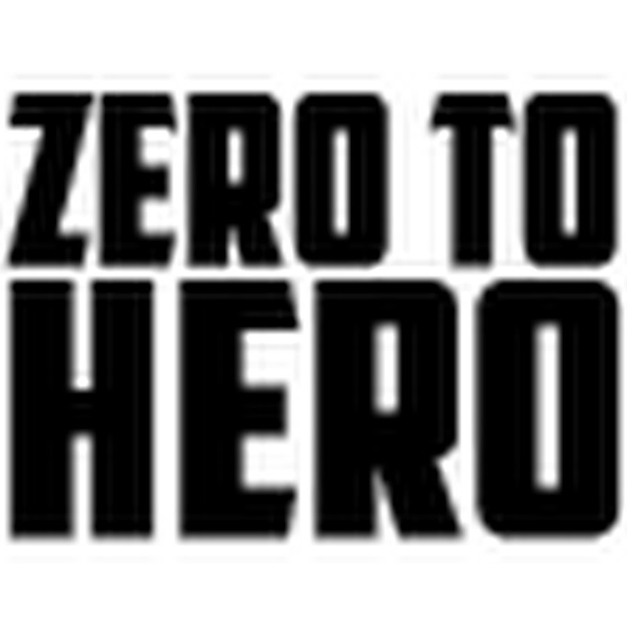 Zero to Hero - YouTube