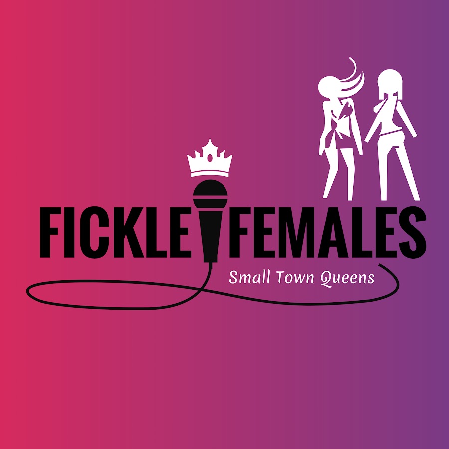 Fickle Females Podcast - YouTube