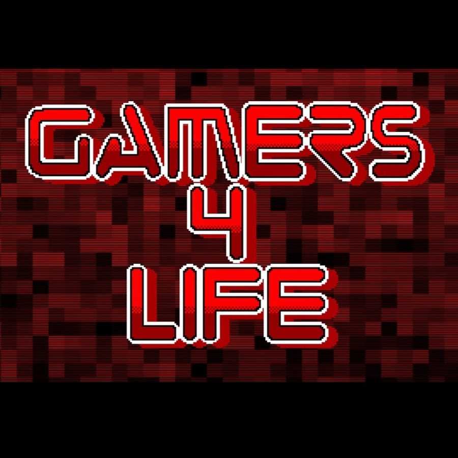 Gamers 4 Life - YouTube
