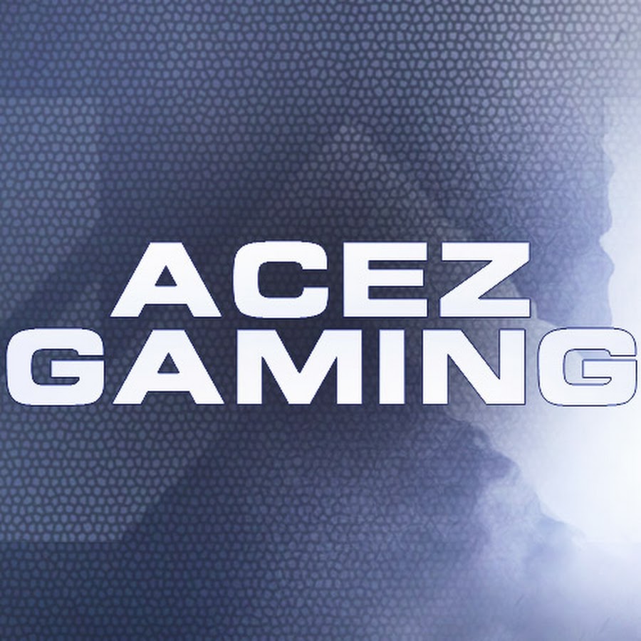 Acez Gaming - YouTube