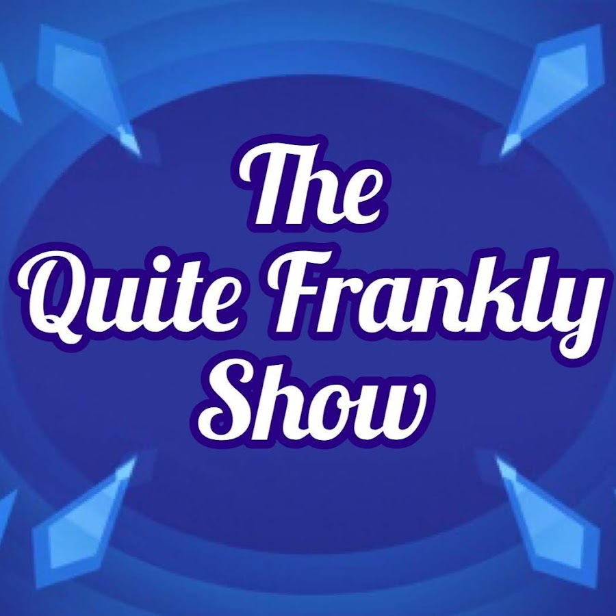The Quite Frankly Show - YouTube