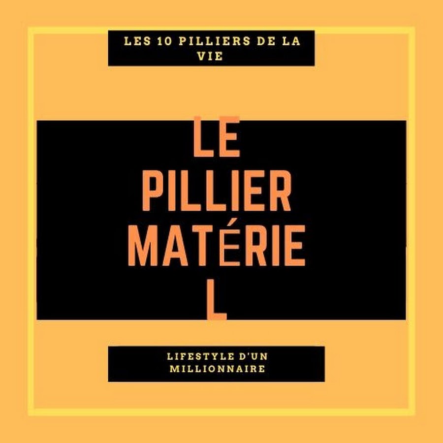 le pillier matériel les 10 pilliers de la vie - YouTube