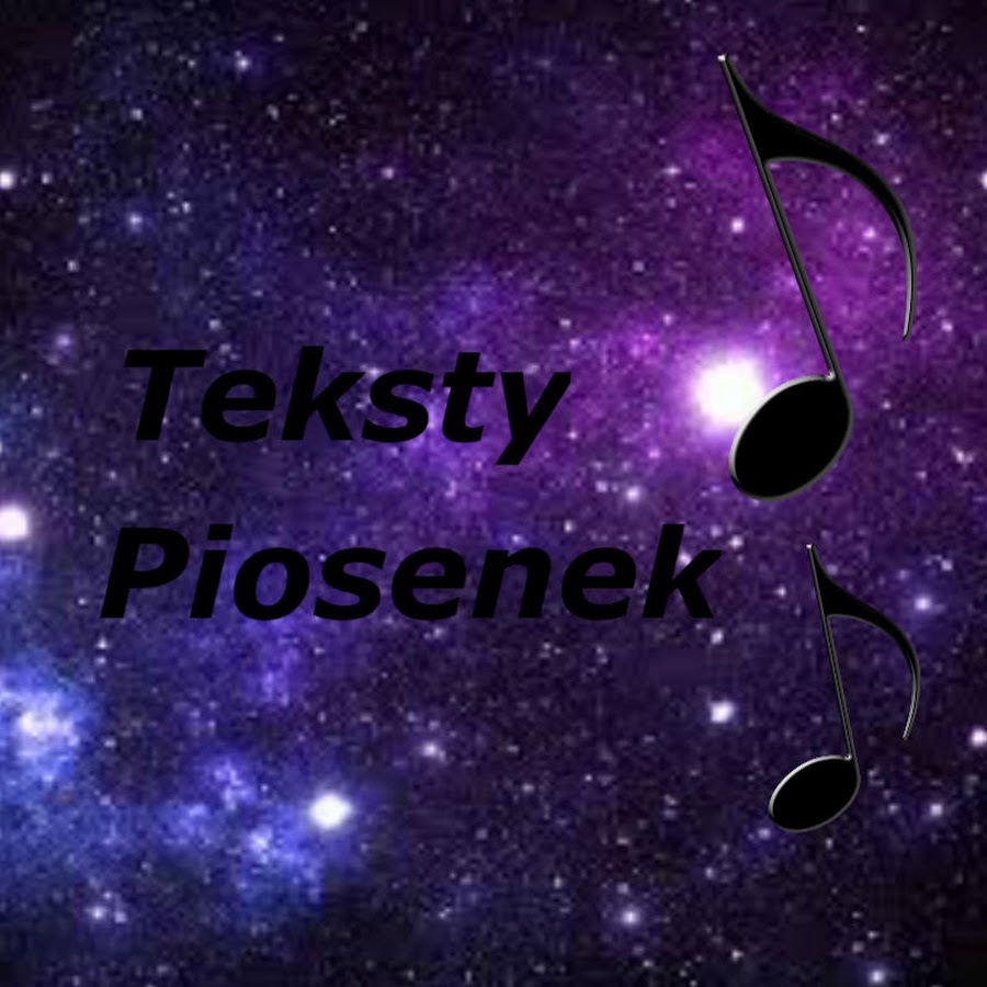 Teksty Piosenek - YouTube