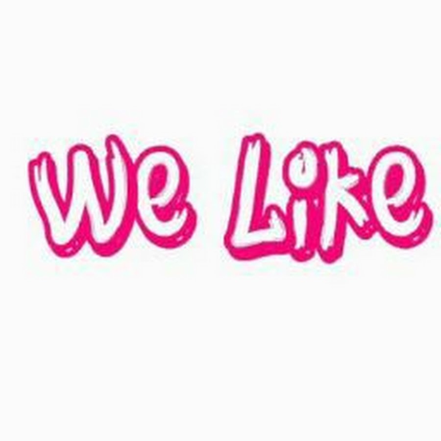 we like channel - YouTube