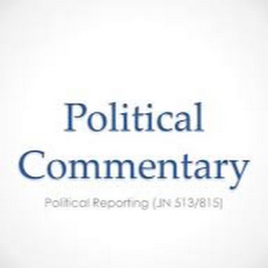 POLITICAL COMMENTARY - YouTube