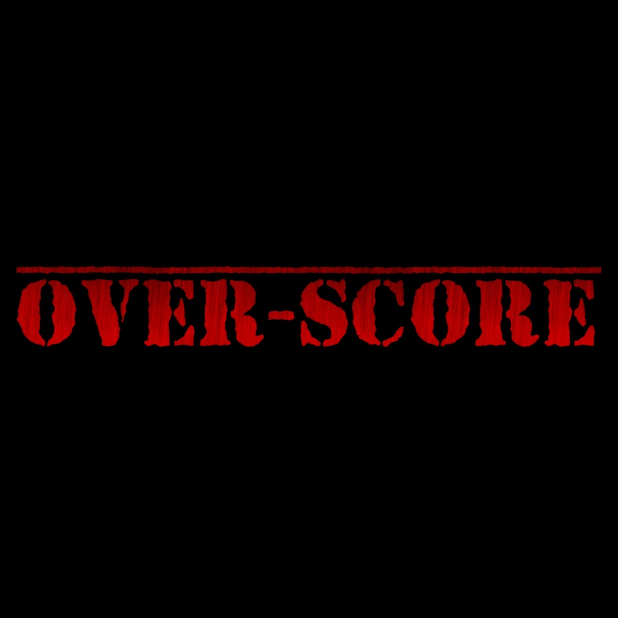 OVER-SCORE - YouTube
