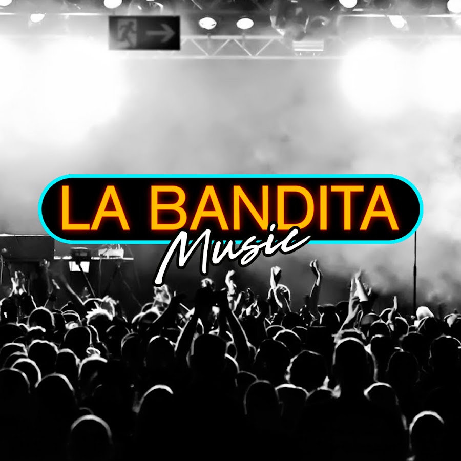 LA BANDITA MUSIC - YouTube