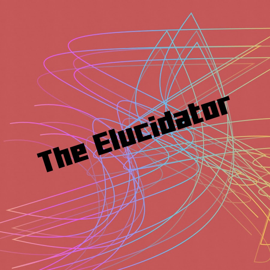 The Elucidator - YouTube