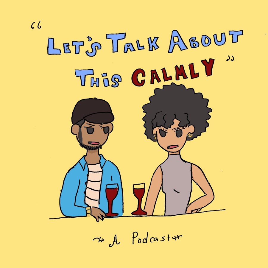 Let’s Talk About This Calmly Podcast - YouTube