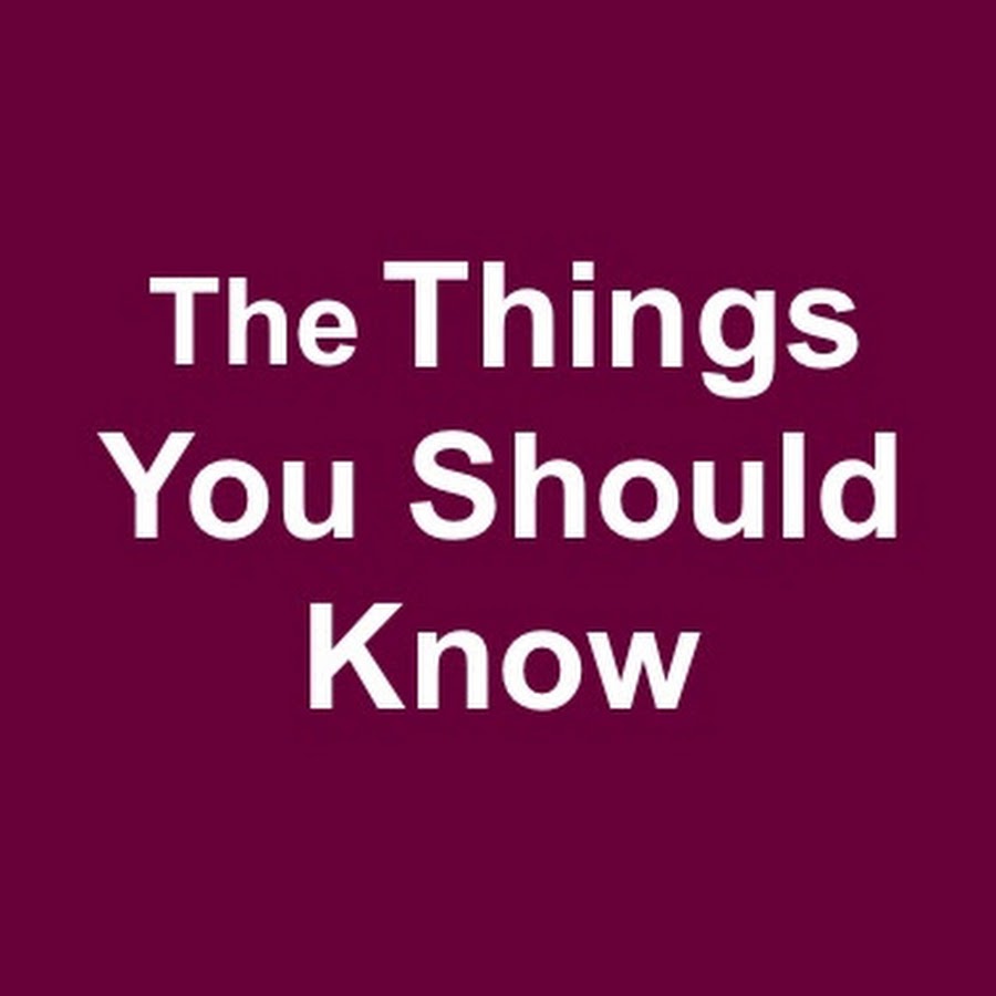 The Things You Should Know - YouTube