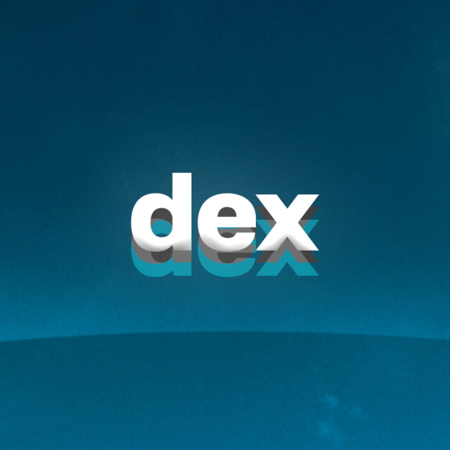 Dex - YouTube