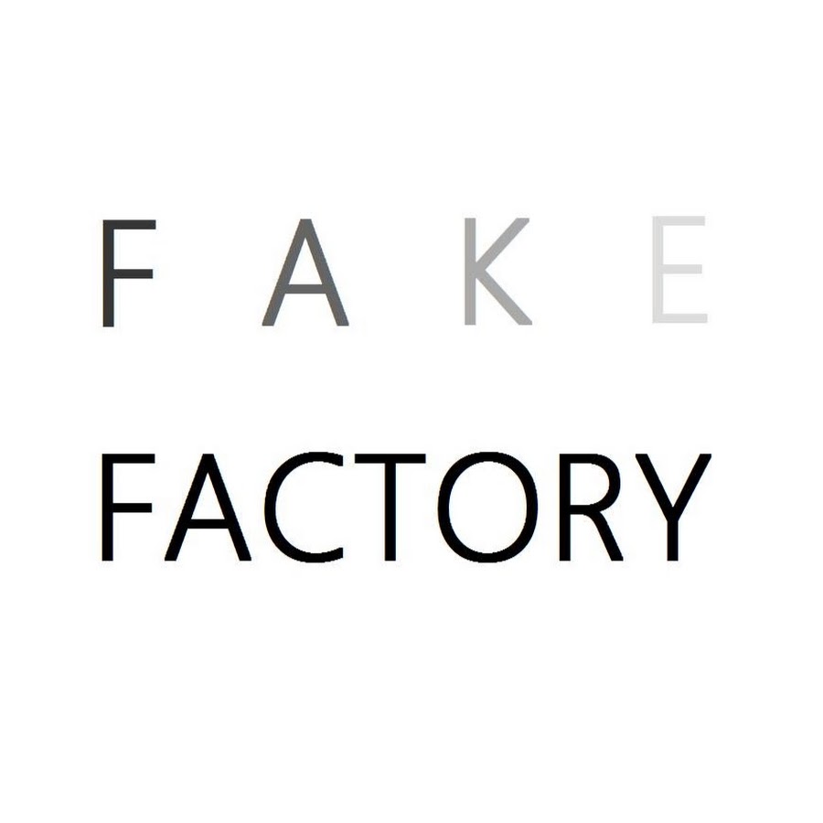 Fake Factory - YouTube