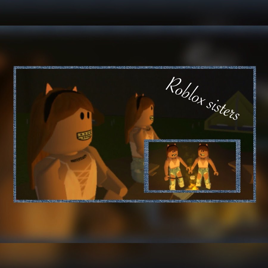 roblox sisters Forever - YouTube